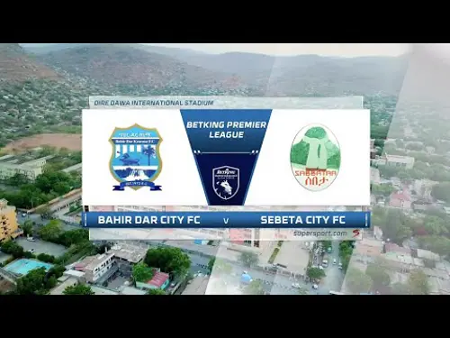 Ethiopian Premier League | Bahirdar Ketema v Sebeta Ketema | Highlights ... Ethiopian Premier League | Bahirdar Ketema v Sebeta Ketema | Highlights ...