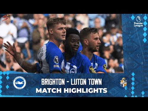 Brighton & Hove Albion v Luton Town | Match Highlights | Premier League ...